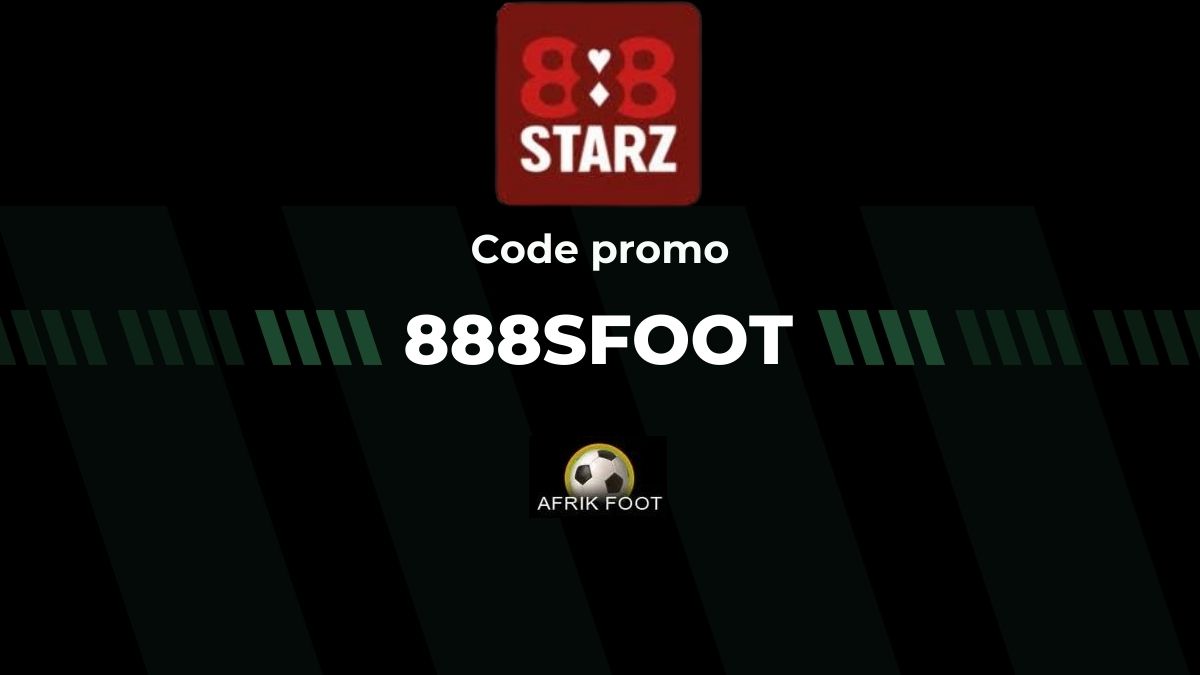 Code promo 888starz 888SFOOT : Bonus 200 € - Afrique 2025